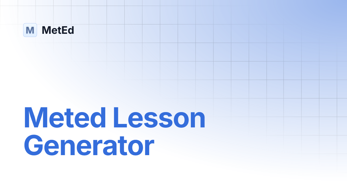 Meted Lesson Generator | MetEd