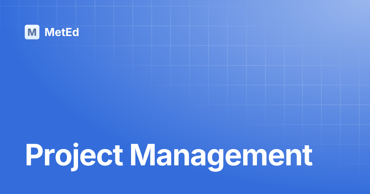 Project Management | MetEd