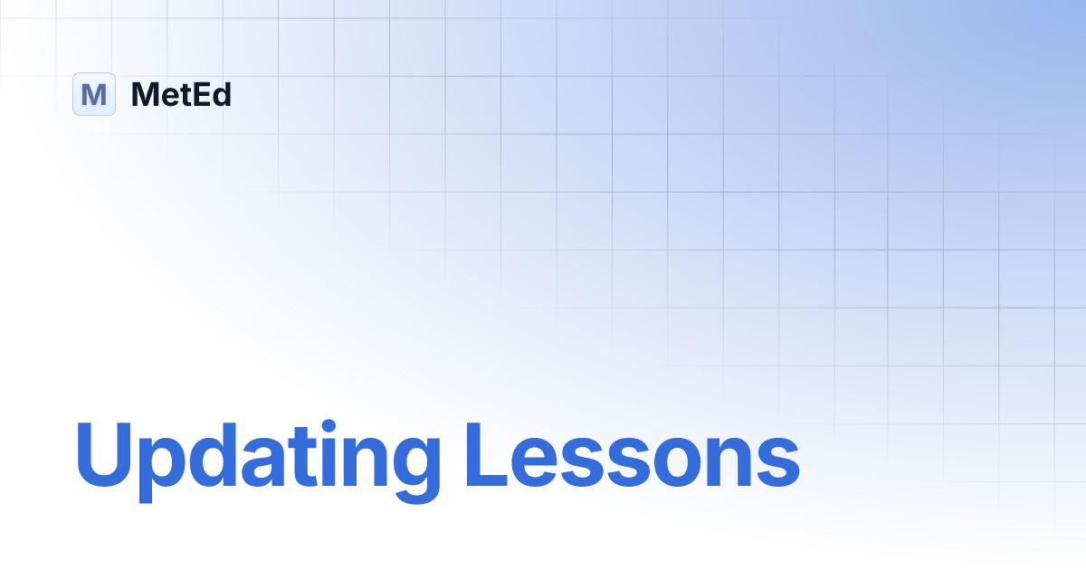 Updating Lessons | MetEd